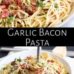 Easy Garlic Bacon Pasta | Sprinkles and Sprouts