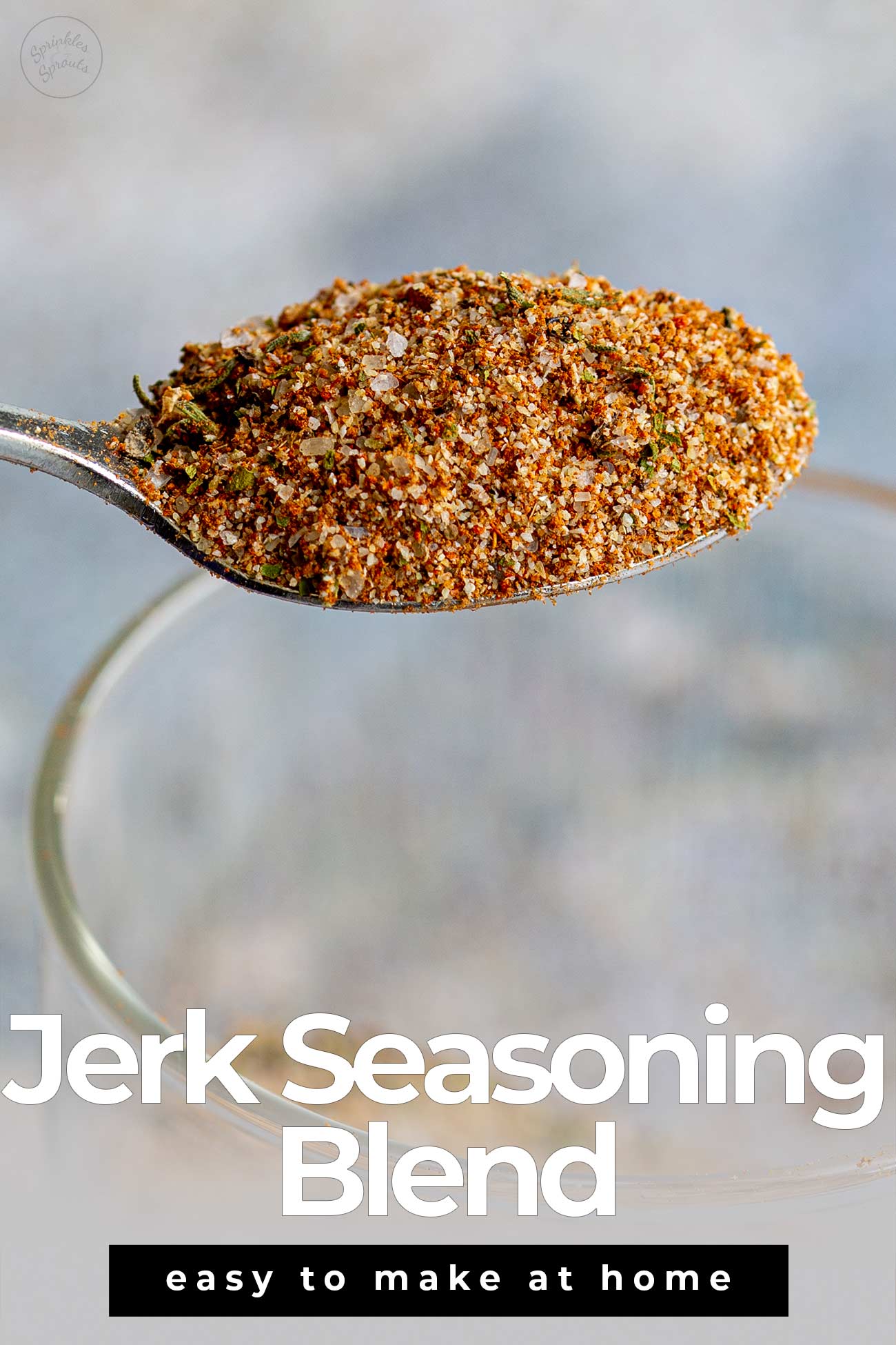 Homemade Jamaican Jerk Seasoning Blend - Sprinkles and Sprouts