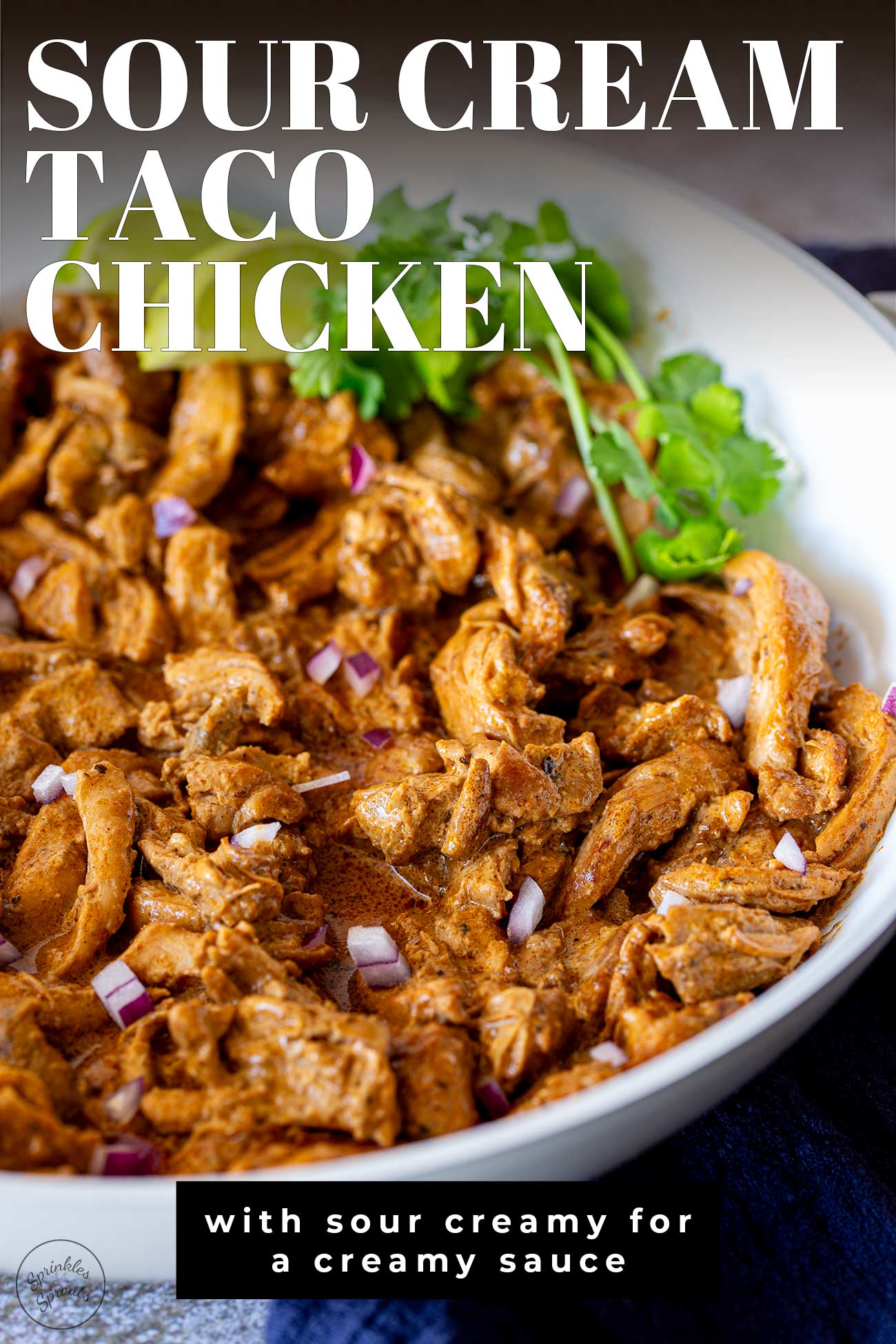 Creamy Taco Chicken - Sprinkles and Sprouts
