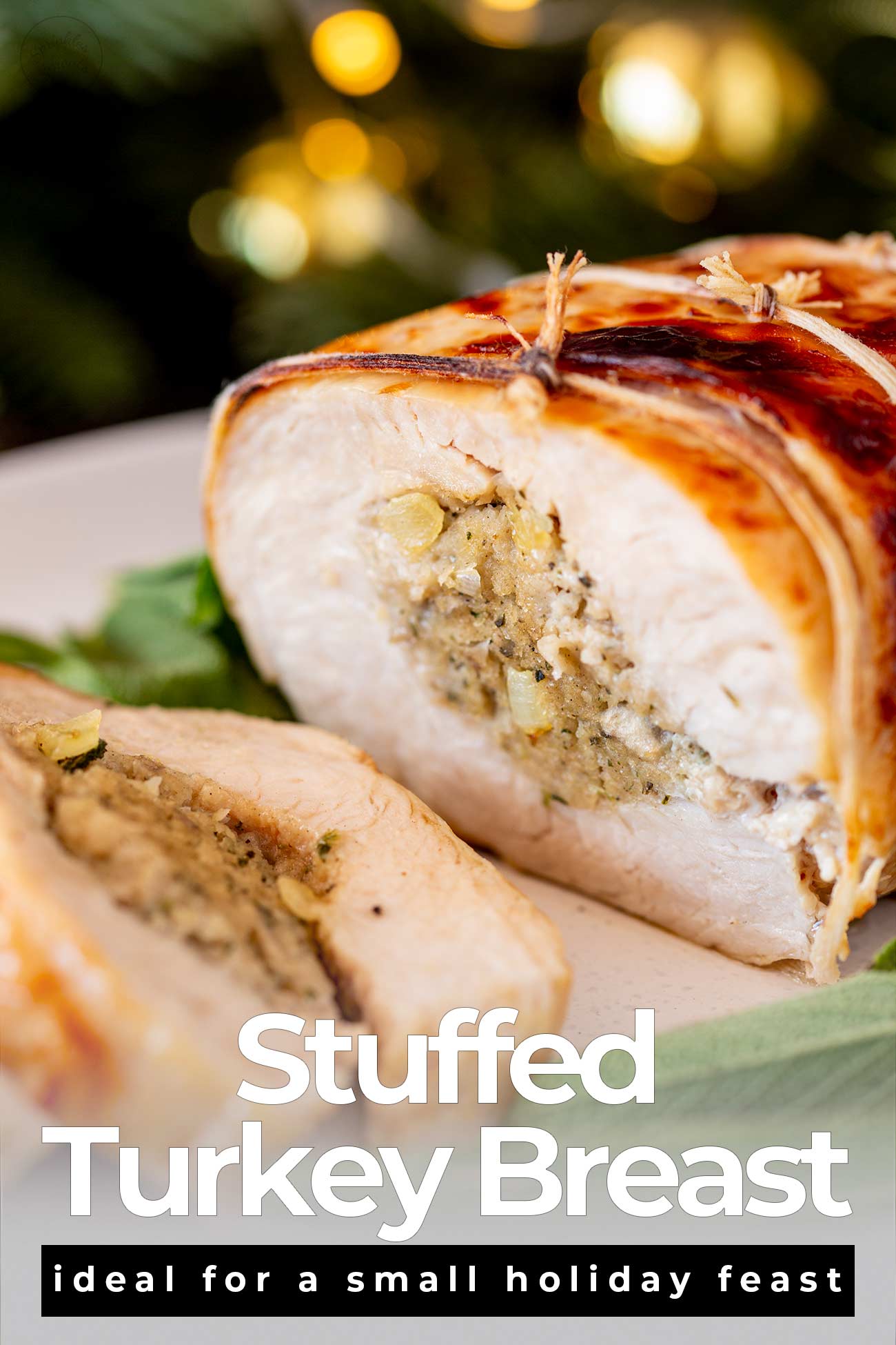 Rolled Turkey Breast with Sage and Onion Stuffing - Sprinkles and Sprouts