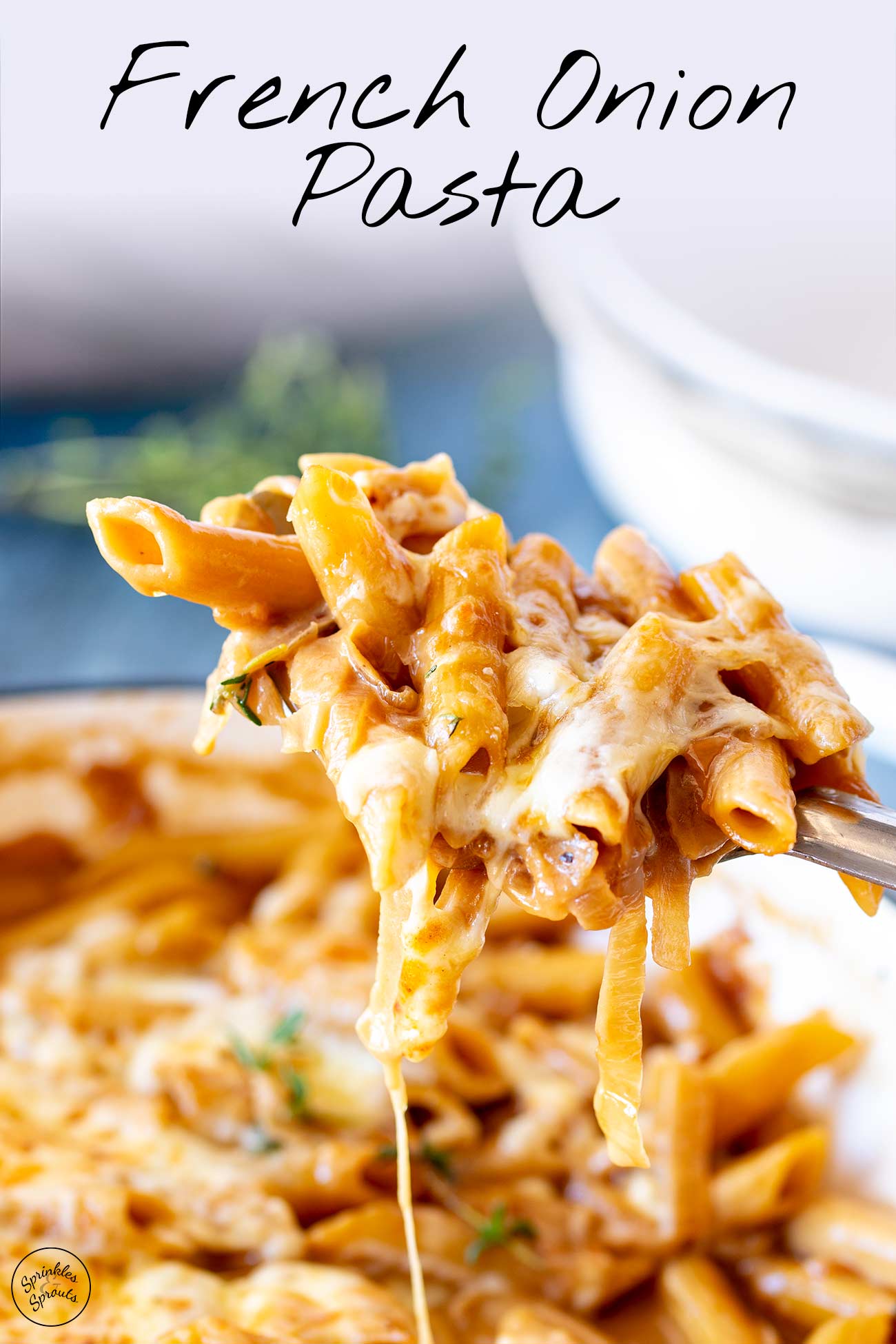 French Onion Pasta - Sprinkles and Sprouts